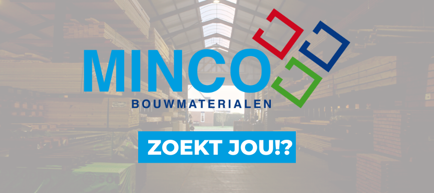 Vacature commercieel medewerker | Minco Bouwmaterialen